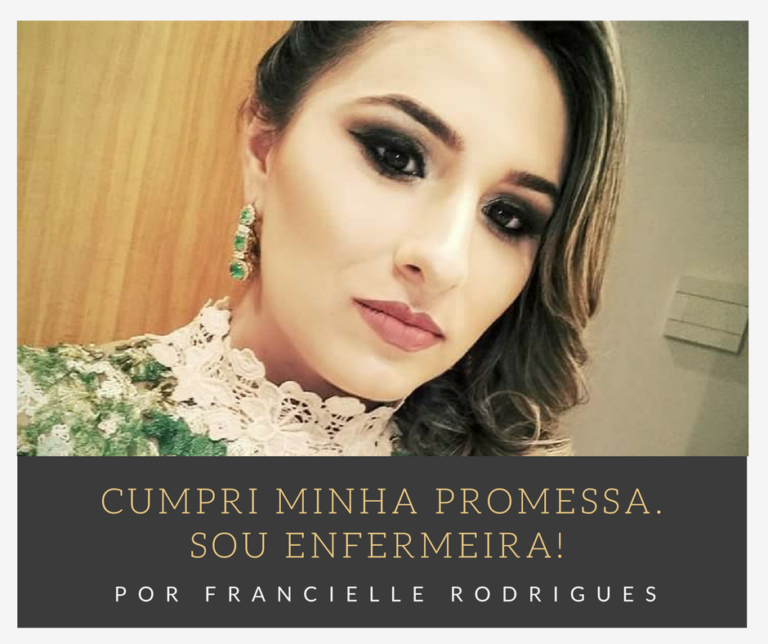 A Enfermagem na minha vida… por Francielle Rodrigues | Conselho ...