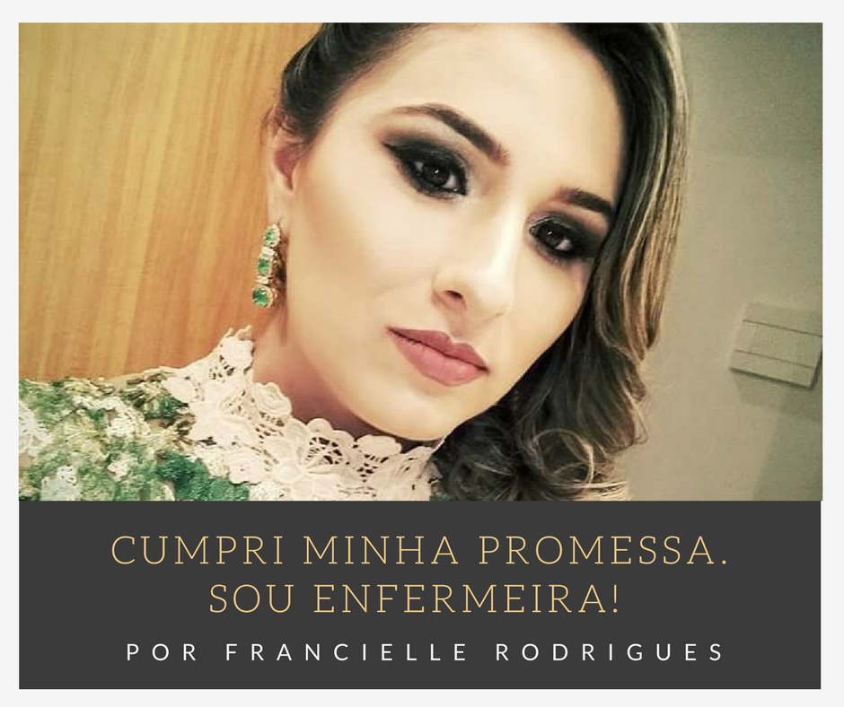 A Enfermagem na minha vida… por Francielle Rodrigues | Conselho ...